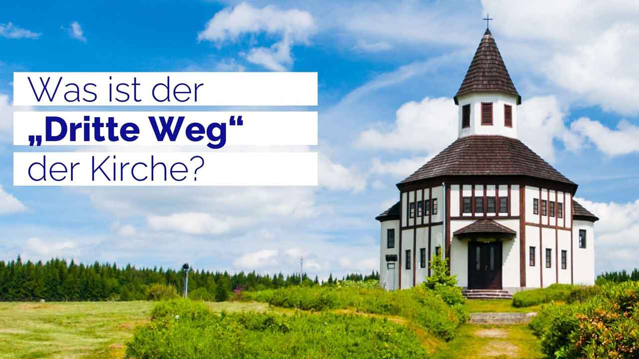 Arbeiten für die Kirche: Was ist der dritte Weg?